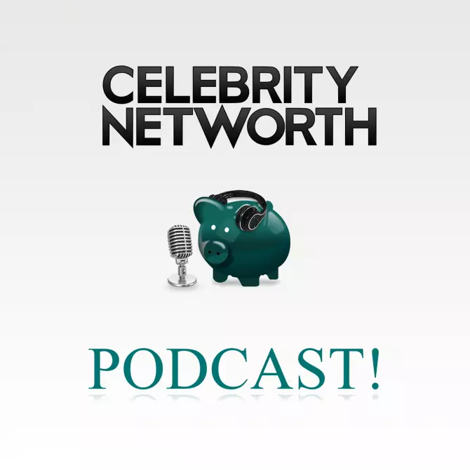 Հայտարարում ենք Celebrity Net Worth Podcast-ը: 13807_1